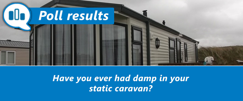Static caravan damp poll results revealed - Leisuredays News